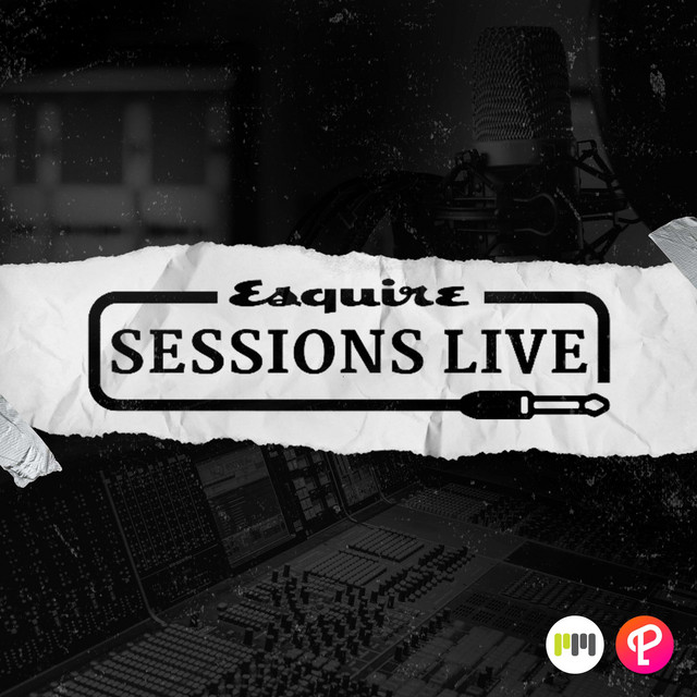 Esquire Sessions Live | Podcast on Spotify