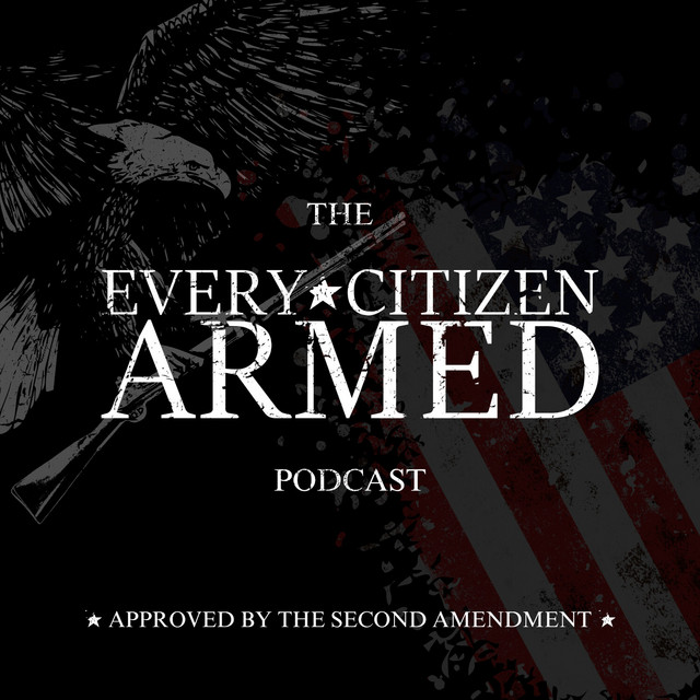 Every Citizen Armed Podcast | Podcast on Spotify