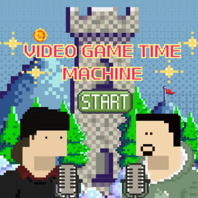 The Video Game Time Machine | Podcast on Spotify
