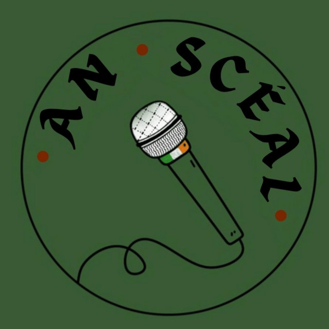 An Scéal | Podcast on Spotify