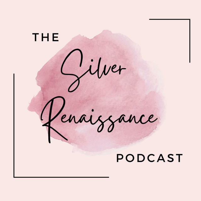 The Silver Renaissance | Podcast on Spotify