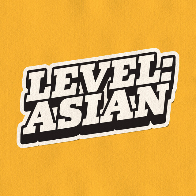 Level: Asian | Podcast on Spotify