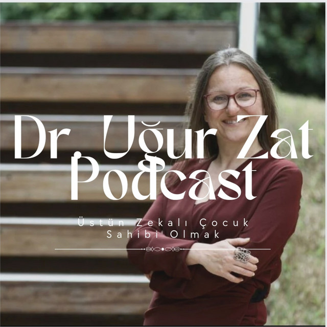 Üstün Zeka Danışmanı Dr. Ugur Zat | Podcast on Spotify