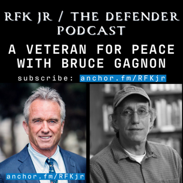 A Veteran For Peace with Bruce Gagnon - RFK Jr Podcast | Podcast on Spotify