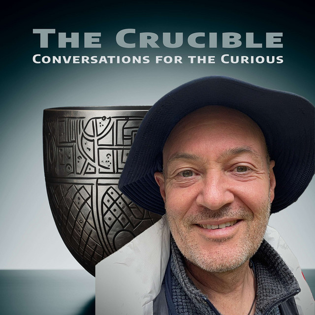 The Crucible:Conversations for the Curious | Podcast on Spotify