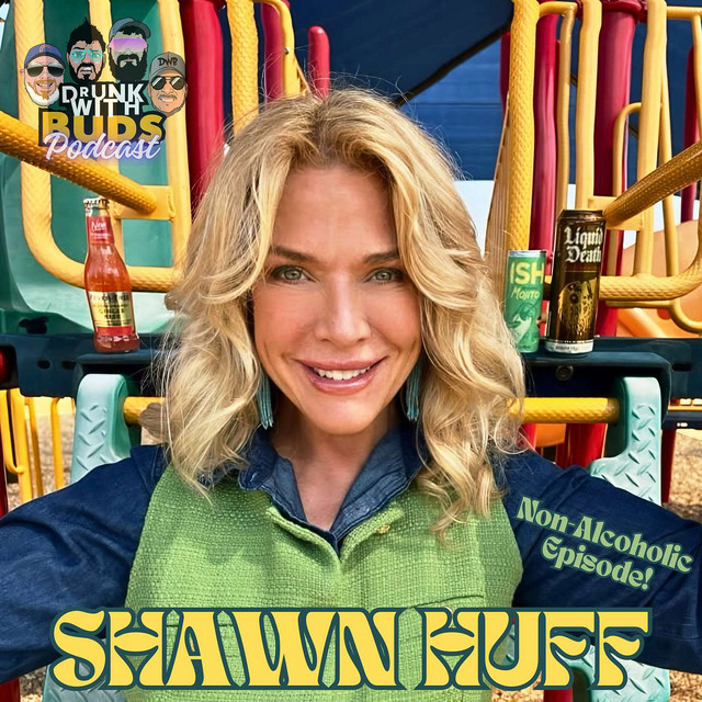 Actress/Model Shawn Huff - Drunk With Buds | Podcast on Spotify