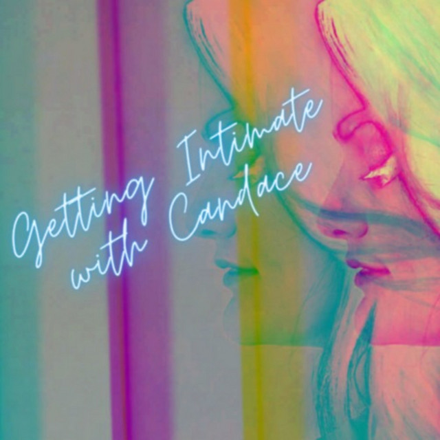 Getting Intimate With Candace Podcast On Spotify