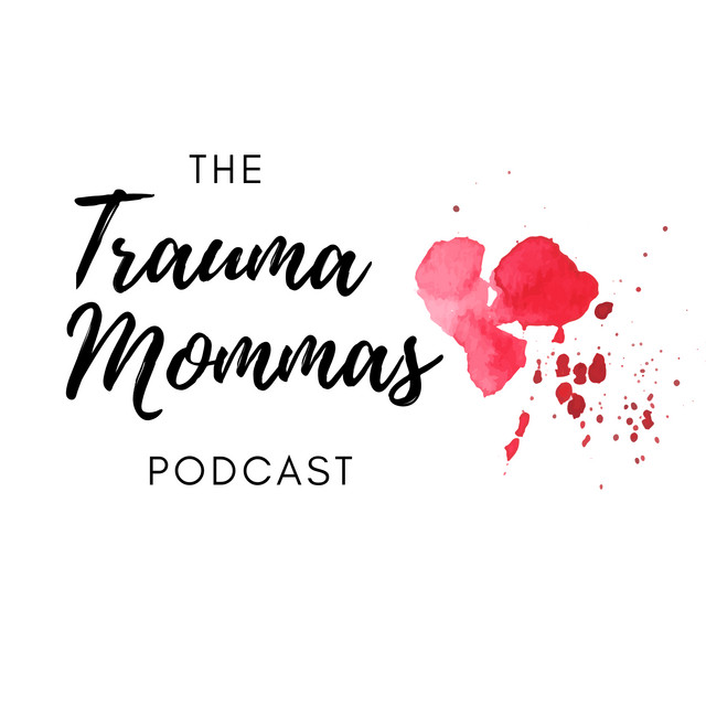 The Trauma Mommas | Podcast on Spotify