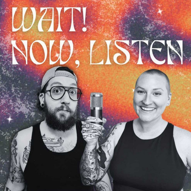 Wait Now Listen Podcast | Podcast on Spotify