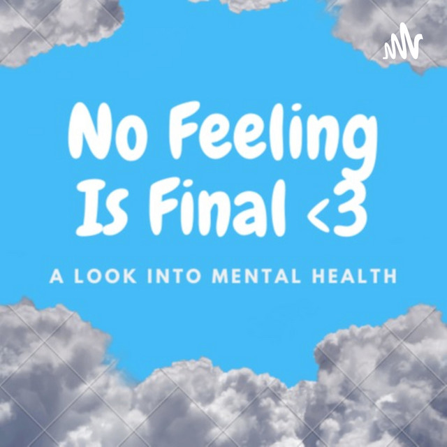 No Feeling Is Final | Podcast on Spotify