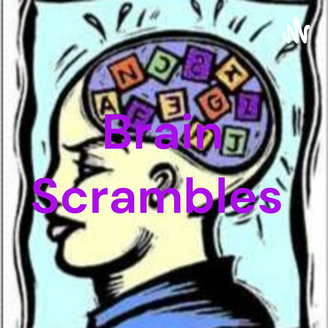 Brain Scrambles | Podcast on Spotify