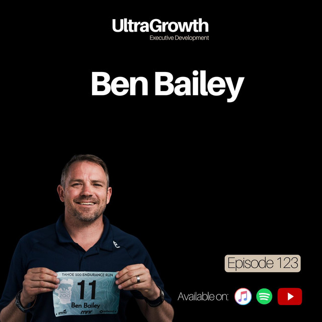 The CEO Who Runs, Leads, and Lives to the Fullest - Ben Bailey | EP123 ...