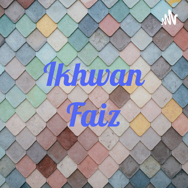 Ikhwan Faiz | Podcast on Spotify