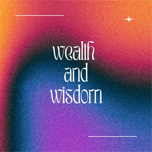 Wealth And Wisdom Podcast On Spotify