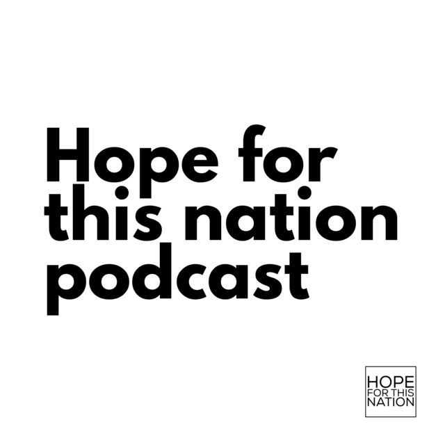 Hope for this nation podcast | Podcast on Spotify