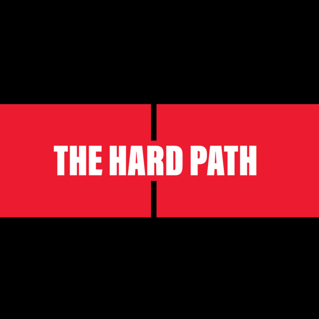 The Hard Path | Podcast on Spotify
