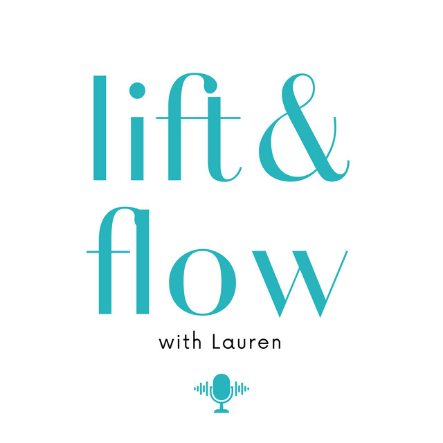 Lift & Flow with Lauren | Podcast on Spotify