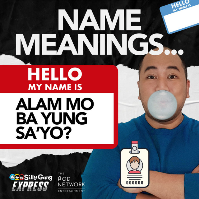 Ito Ang Meaning ng Name Mo! [Silly Gang Express 46] - Silly Gang Sa ...