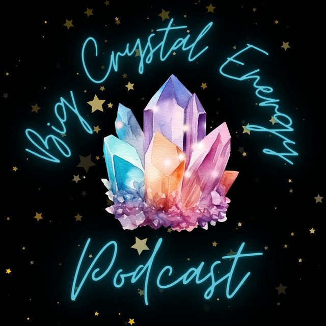 Big Crystal Energy | Podcast on Spotify
