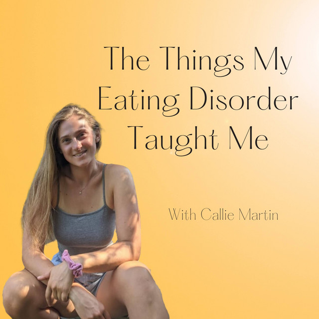 The Things My Eating Disorder Taught Me | Podcast on Spotify