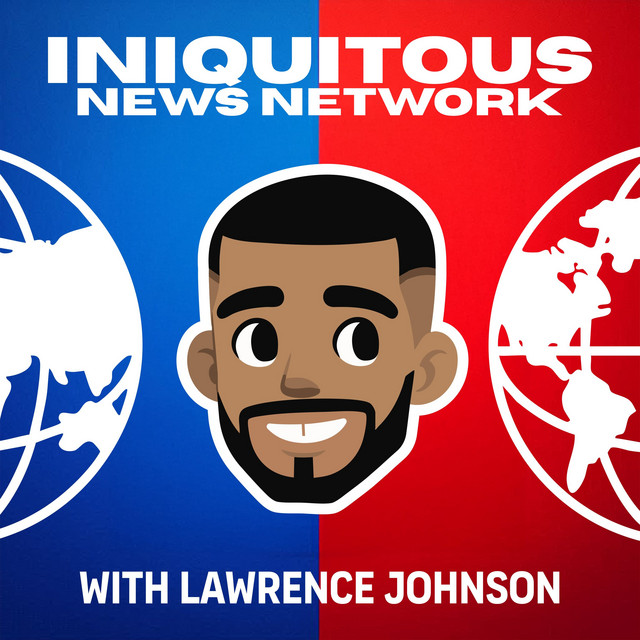 Iniquitous News Network | Podcast on Spotify