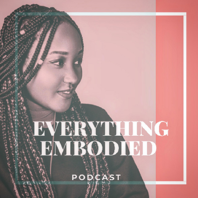 Everything embodied | Podcast on Spotify