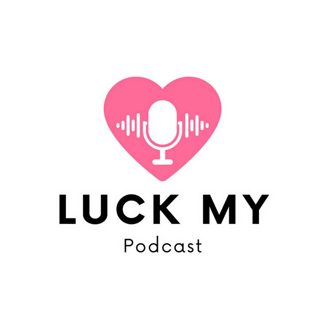 Luck My Podcast/ A project Full of Luck | Podcast on Spotify