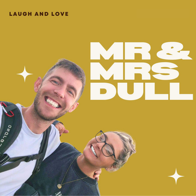Mr and Mrs Dull | Podcast on Spotify