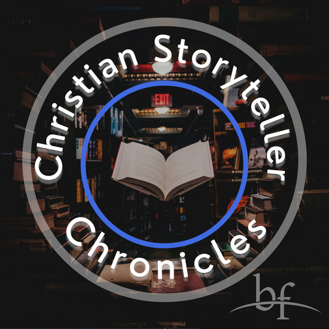 Christian Storyteller Chronicles | Podcast on Spotify