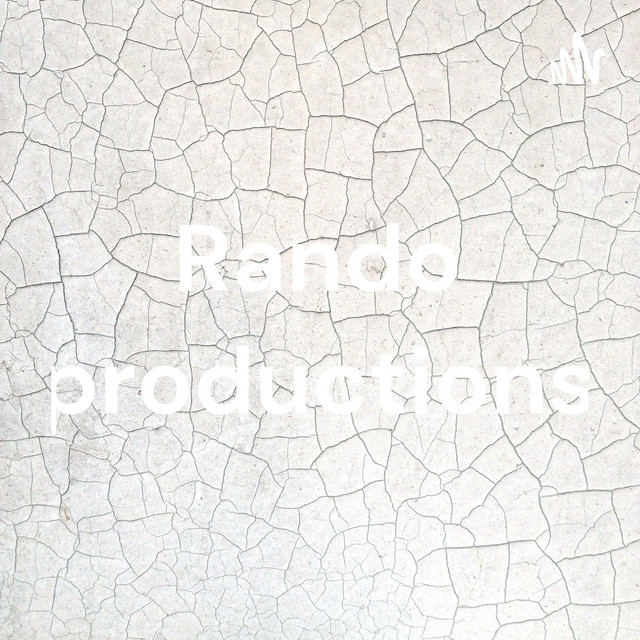 Rando productions | Podcast on Spotify