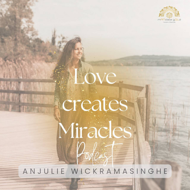 Love creates Miracles | Podcast on Spotify