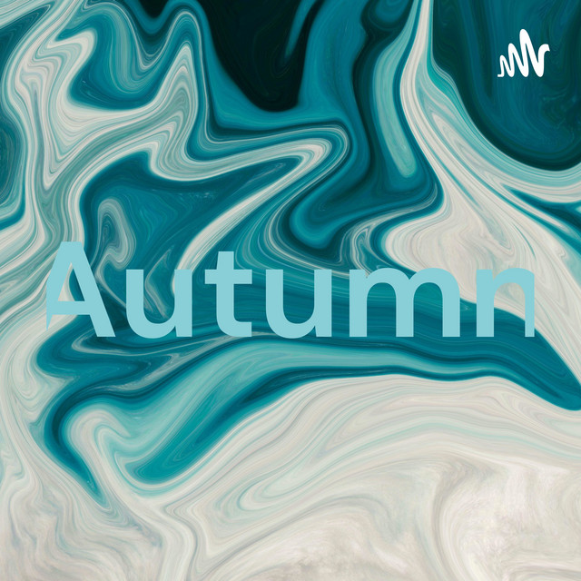 Autumn | Podcast on Spotify