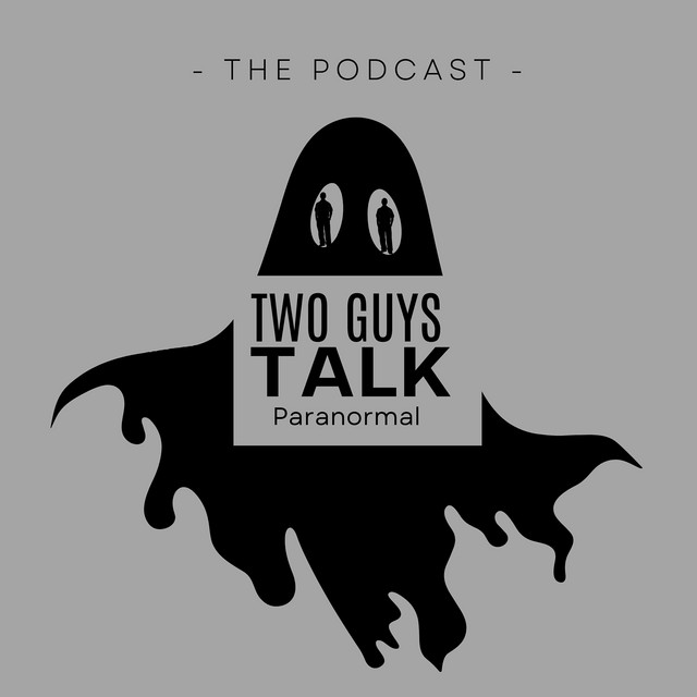Two Guys Talk Paranormal | Podcast on Spotify