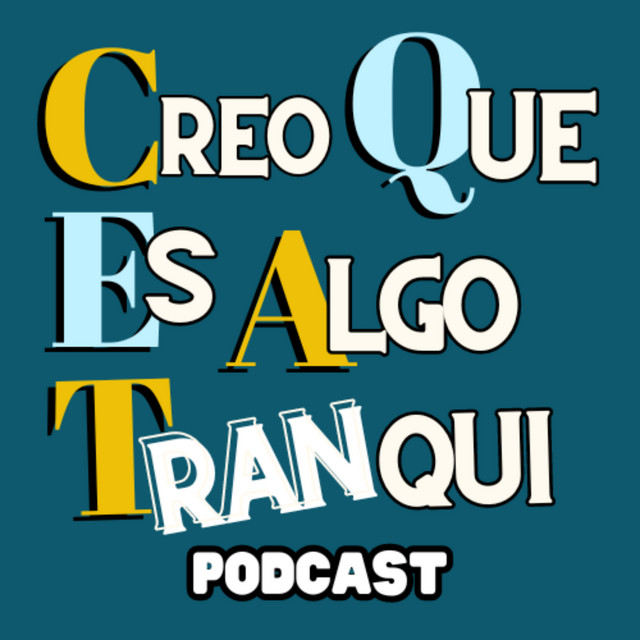 Creo que es algo tranqui | Podcast on Spotify