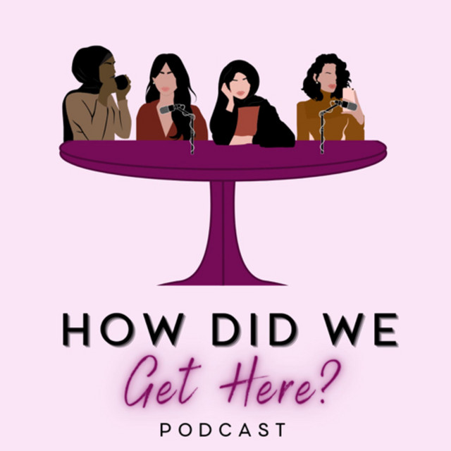 How Did We Get Here Podcast | Podcast on Spotify