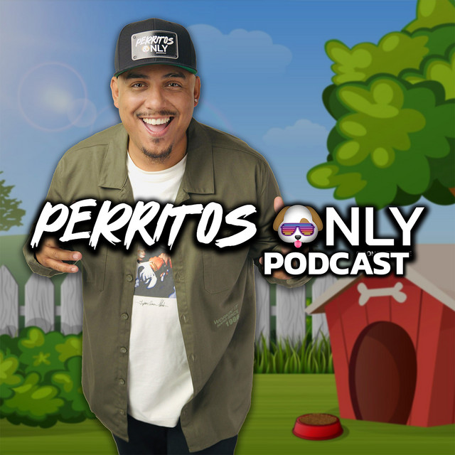 Perritos Only Podcast | Podcast on Spotify