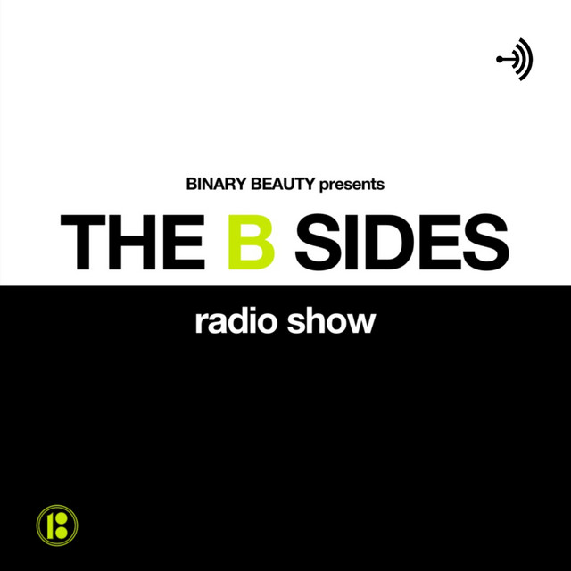 The B Sides with Binary Beauty | Podcast on Spotify