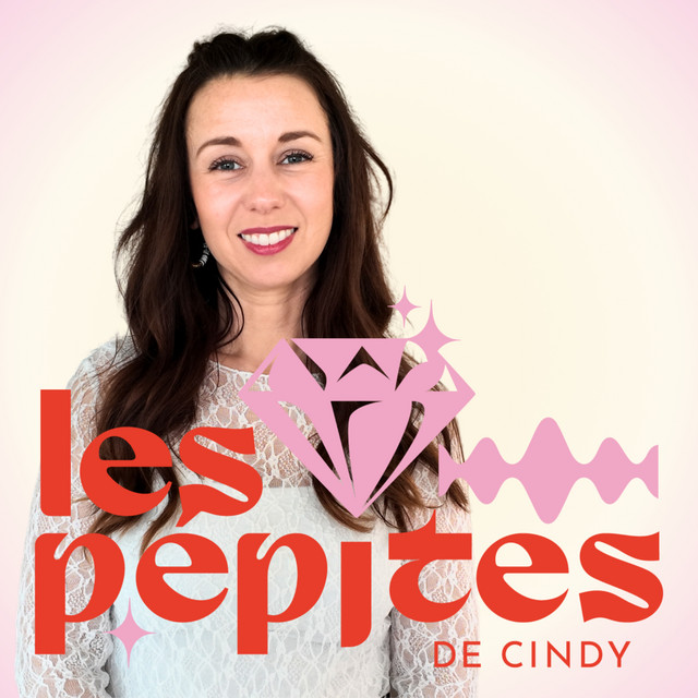Les Pépites De Cindy | Podcast on Spotify