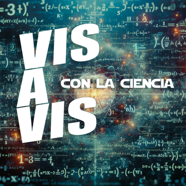 Vis a vis con la ciencia | Podcast on Spotify