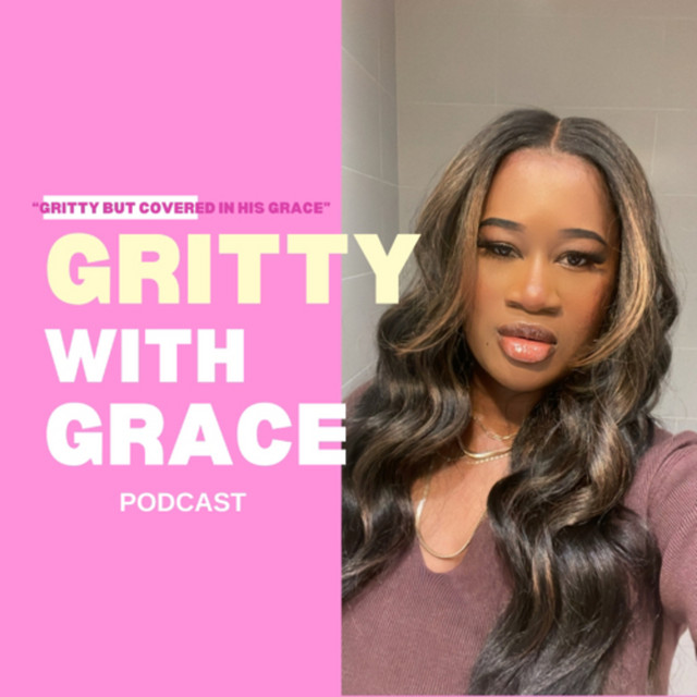 Gritty with Grace | Podcast on Spotify