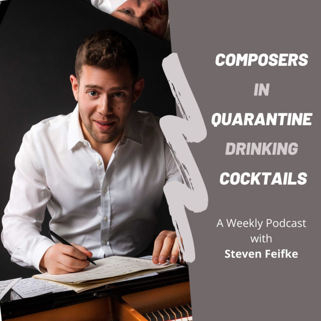 Composers In Quarantine Drinking Cocktails | Podcast on Spotify
