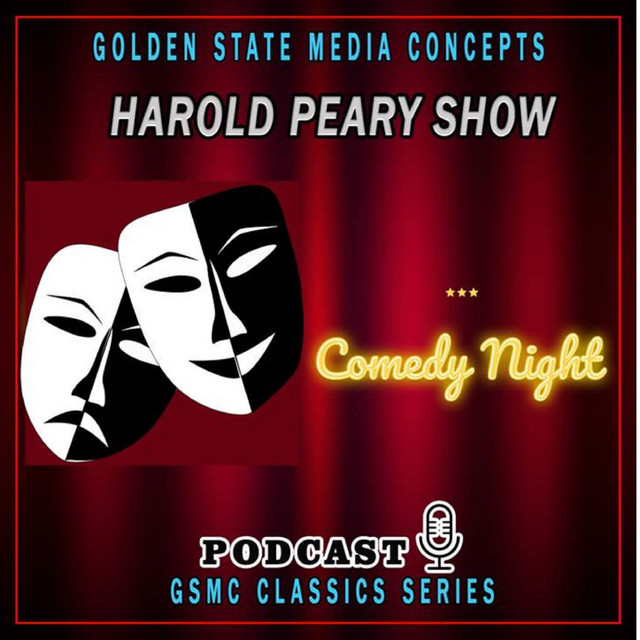 GSMC Classics: The Harold Peary Show | Podcast on Spotify