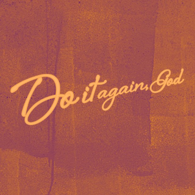 Do it again, God | Podcast on Spotify