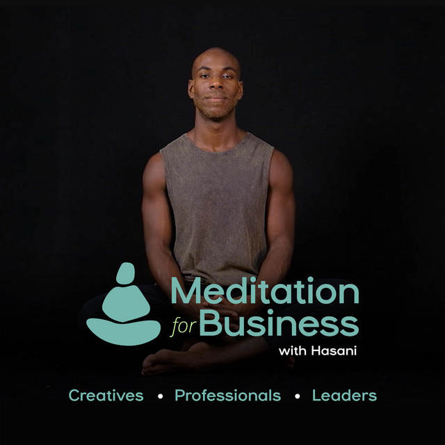 Meditation for Business with Hasani | Podcast on Spotify