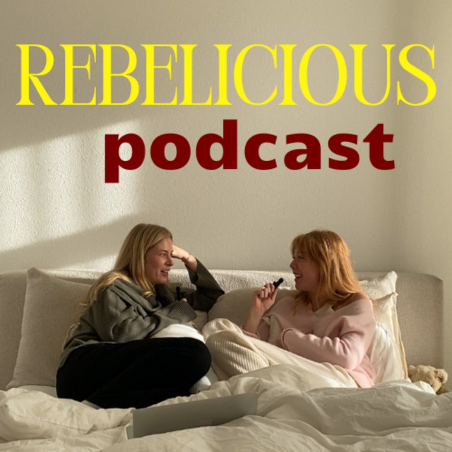 Rebelicious | Podcast on Spotify