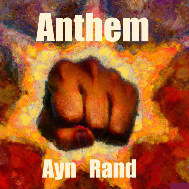Anthem - Ayn Rand | Podcast on Spotify