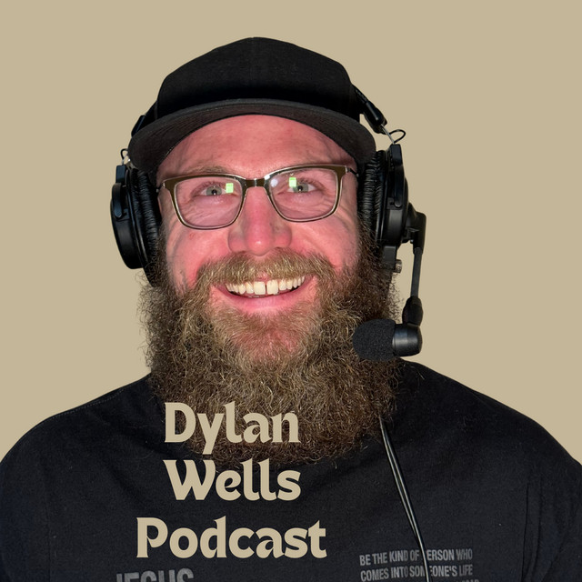 Dylan Wells Podcast | Podcast on Spotify