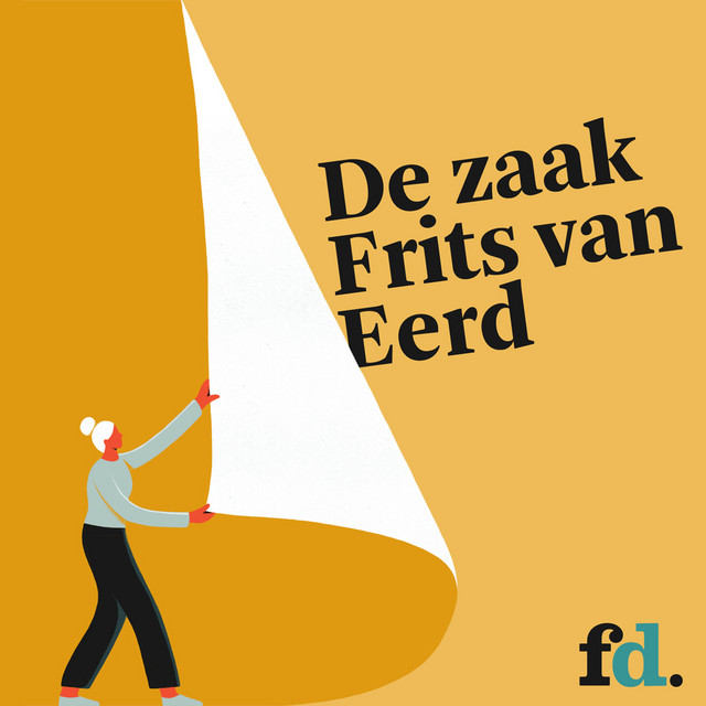 S4 Vanaf 20 juni: De zaak Frits van Eerd - FD De zaak Frits van Eerd ...