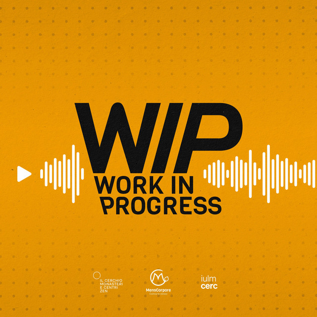 WIP Work in Progress | EP 11 – “Prodigi e minacce delle tecnologie ...