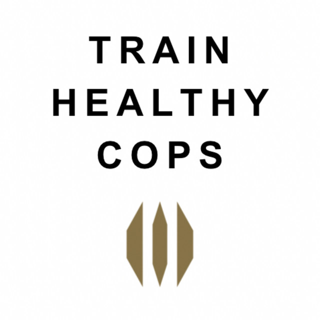 Train Healthy Cops | Podcast on Spotify